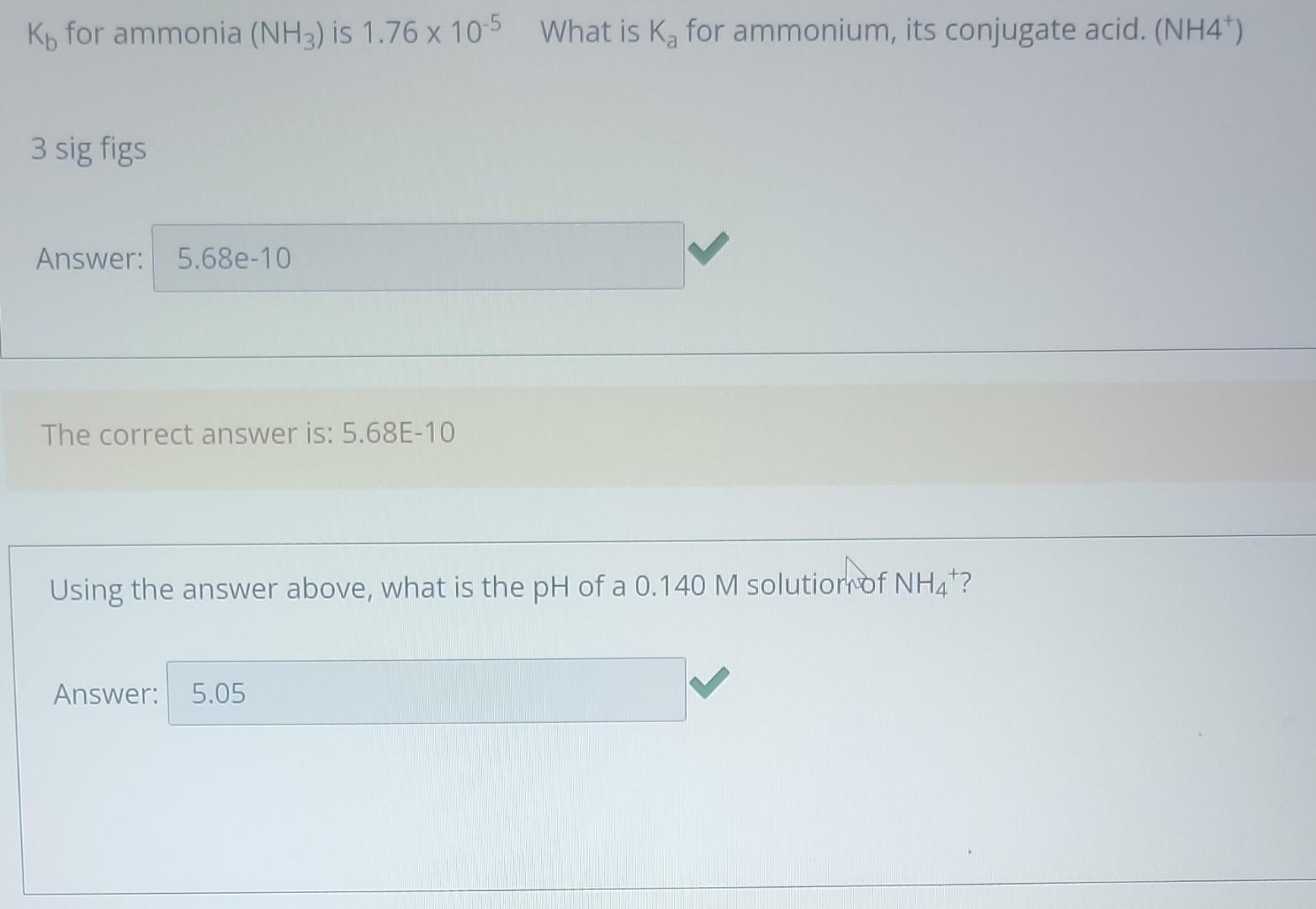 Solved Kb for ammonia (NH3) is 1.76×10−5 What is Ka for | Chegg.com