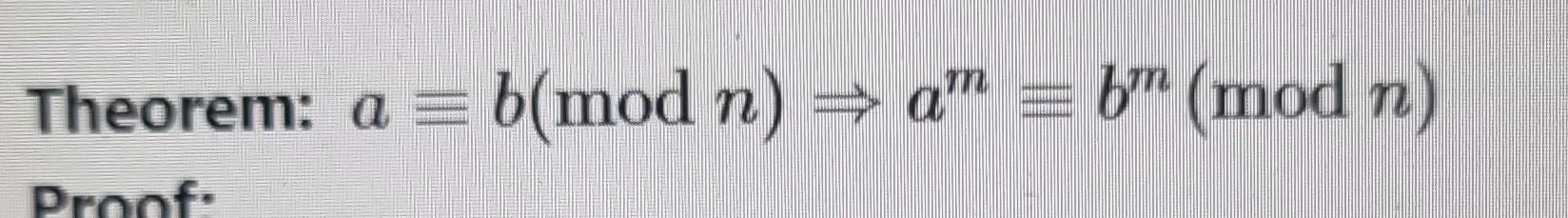 Solved a≡b(modn)⇒am≡bm(modn) | Chegg.com
