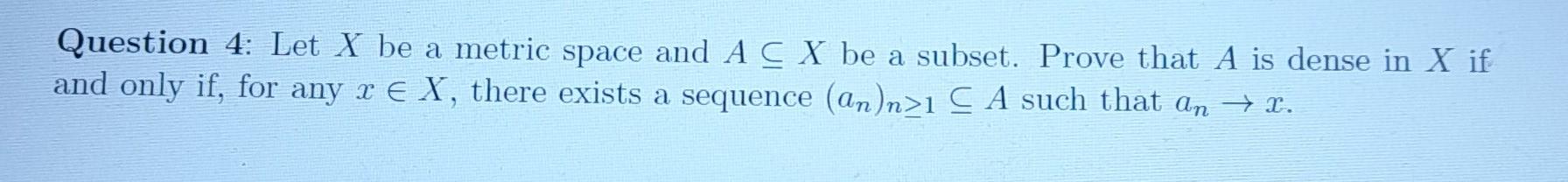 Solved Question 4 Let X Be A Metric Space And A⊆x Be A