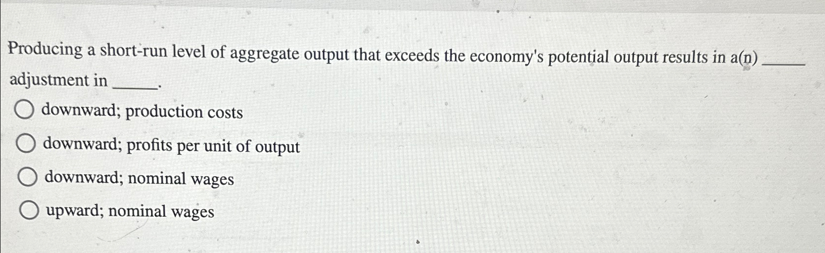 Solved Producing a short-run level of aggregate output that | Chegg.com