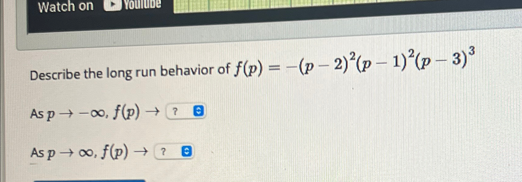 Solved Watch onYounuideDescribe the long run behavior of | Chegg.com