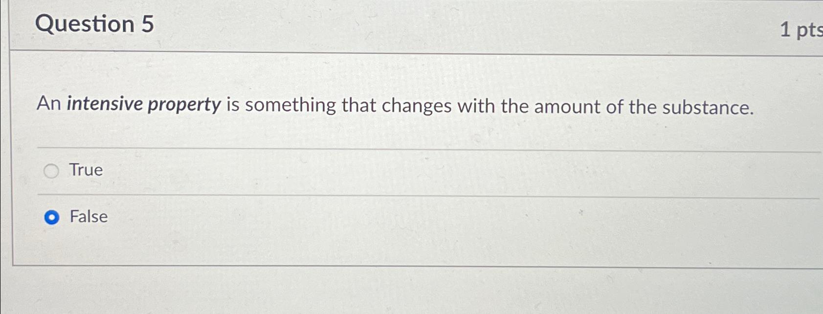 Solved Question 5An intensive property is something that | Chegg.com