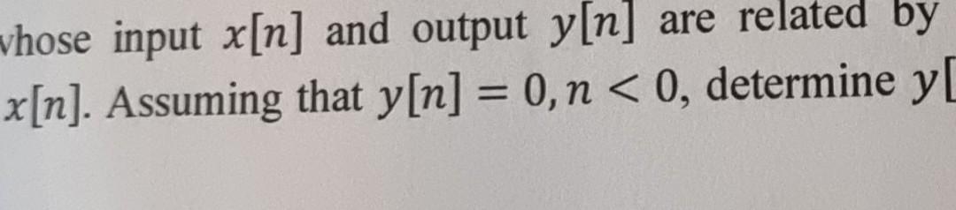 Solved Question 2: Consider an LTI system whose input x[n] | Chegg.com