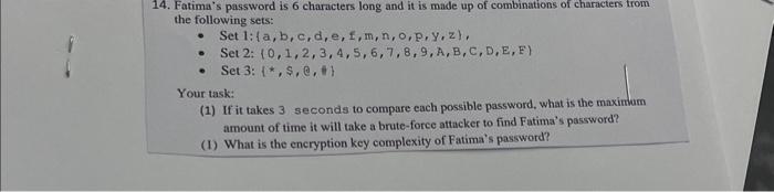 Solved 14. Fatima's password is 6 characters long and it is | Chegg.com