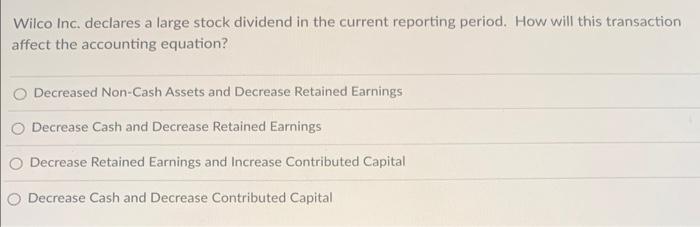 Solved Wilco Inc. declares a large stock dividend in the | Chegg.com