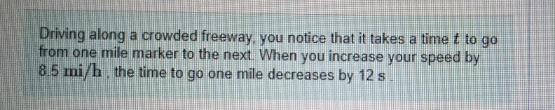 Solved Driving along a crowded freeway, you notice that it | Chegg.com