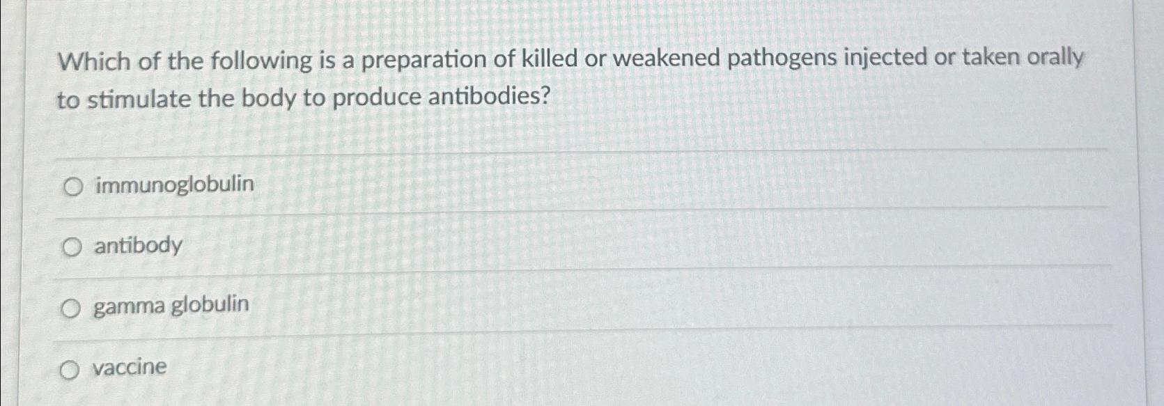 Solved Which of the following is a preparation of killed or | Chegg.com