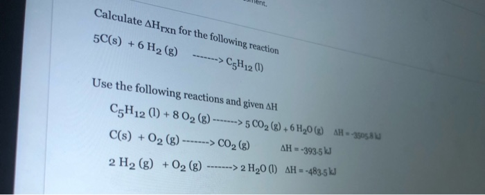 Solved Calculate Ahrxn For The Following Reaction 5c S 6