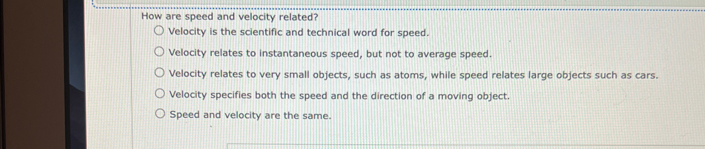Solved How are speed and velocity related?Velocity is the | Chegg.com