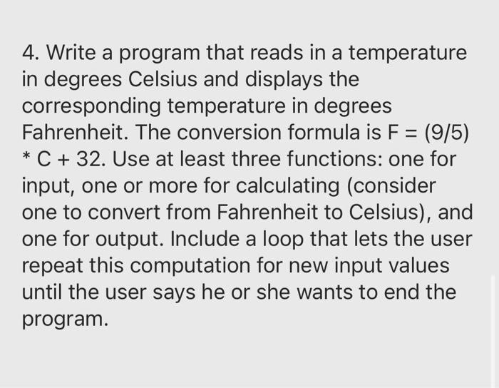 Solved 4. Write a program that reads in a temperature in | Chegg.com