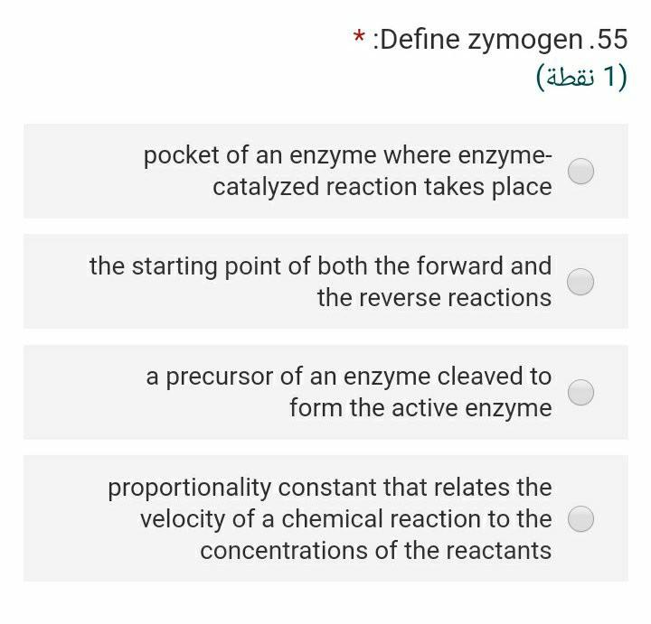 Solved * :Define zymogen.55 (1 نقطة) pocket of an enzyme | Chegg.com