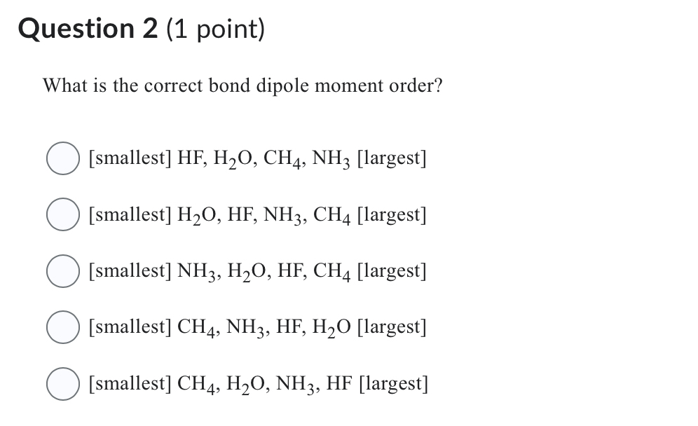 Solved Question 2 (1 ﻿point)What is the correct bond dipole | Chegg.com