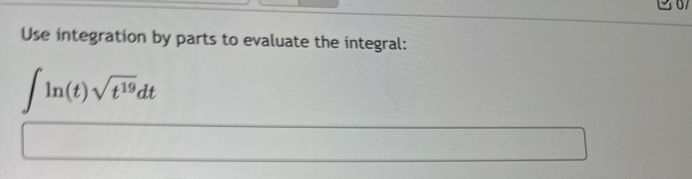 Solved Use integration by parts to evaluate the | Chegg.com