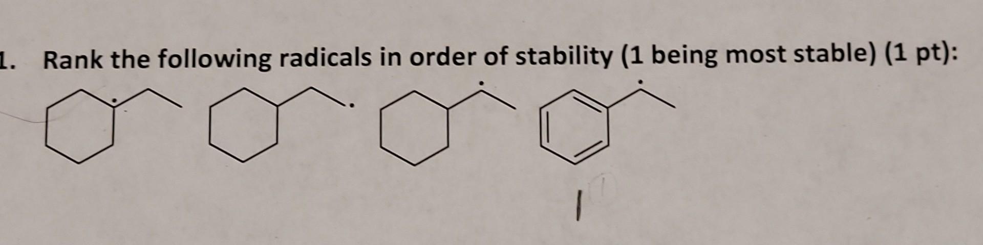 Solved 1. Rank the following radicals in order of stability | Chegg.com