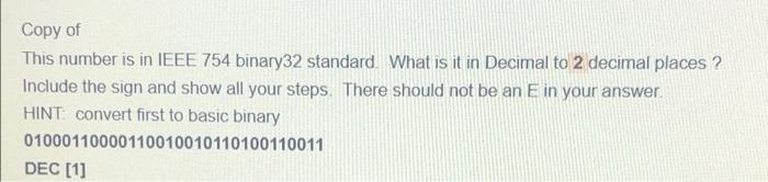 Solved Copy of This number is in IEEE 754 binary32 standard. | Chegg.com