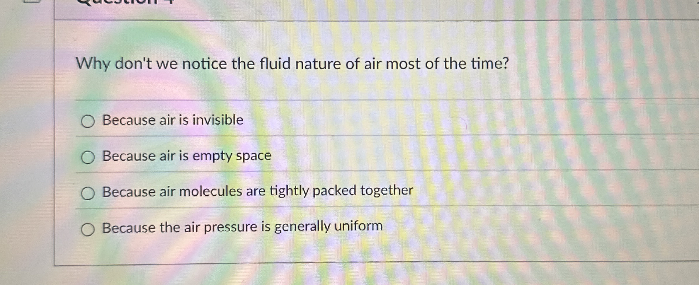 Solved Why don't we notice the fluid nature of air most of | Chegg.com