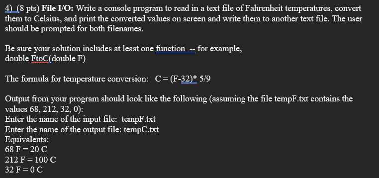 Solved (8 pts) ﻿File IO: Write a console program to ﻿read in | Chegg.com