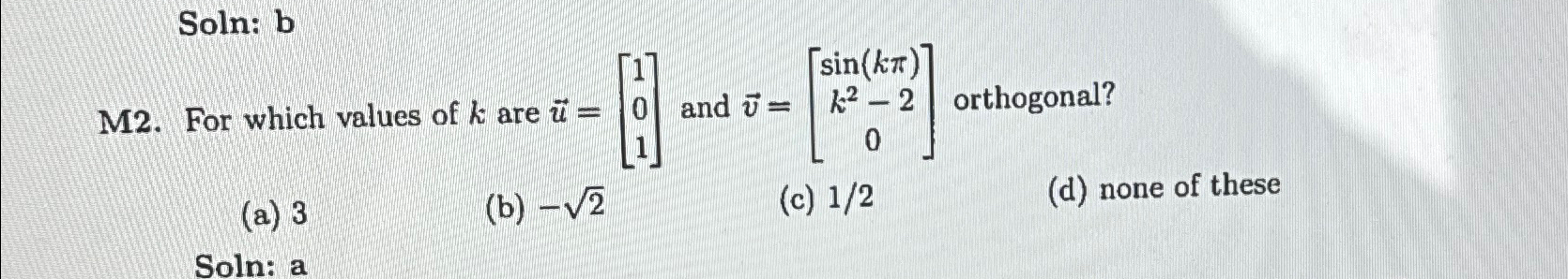 Solved Soln: bM2. ﻿For which values of k ﻿are vec(u)=[101] | Chegg.com