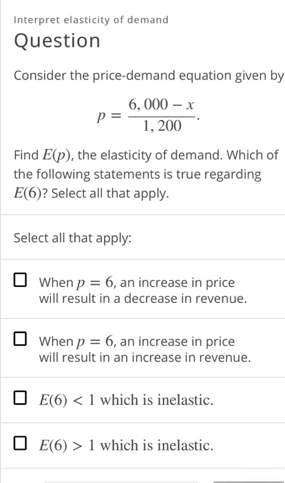 Solved Interpret elasticity of demand Question Consider the | Chegg.com