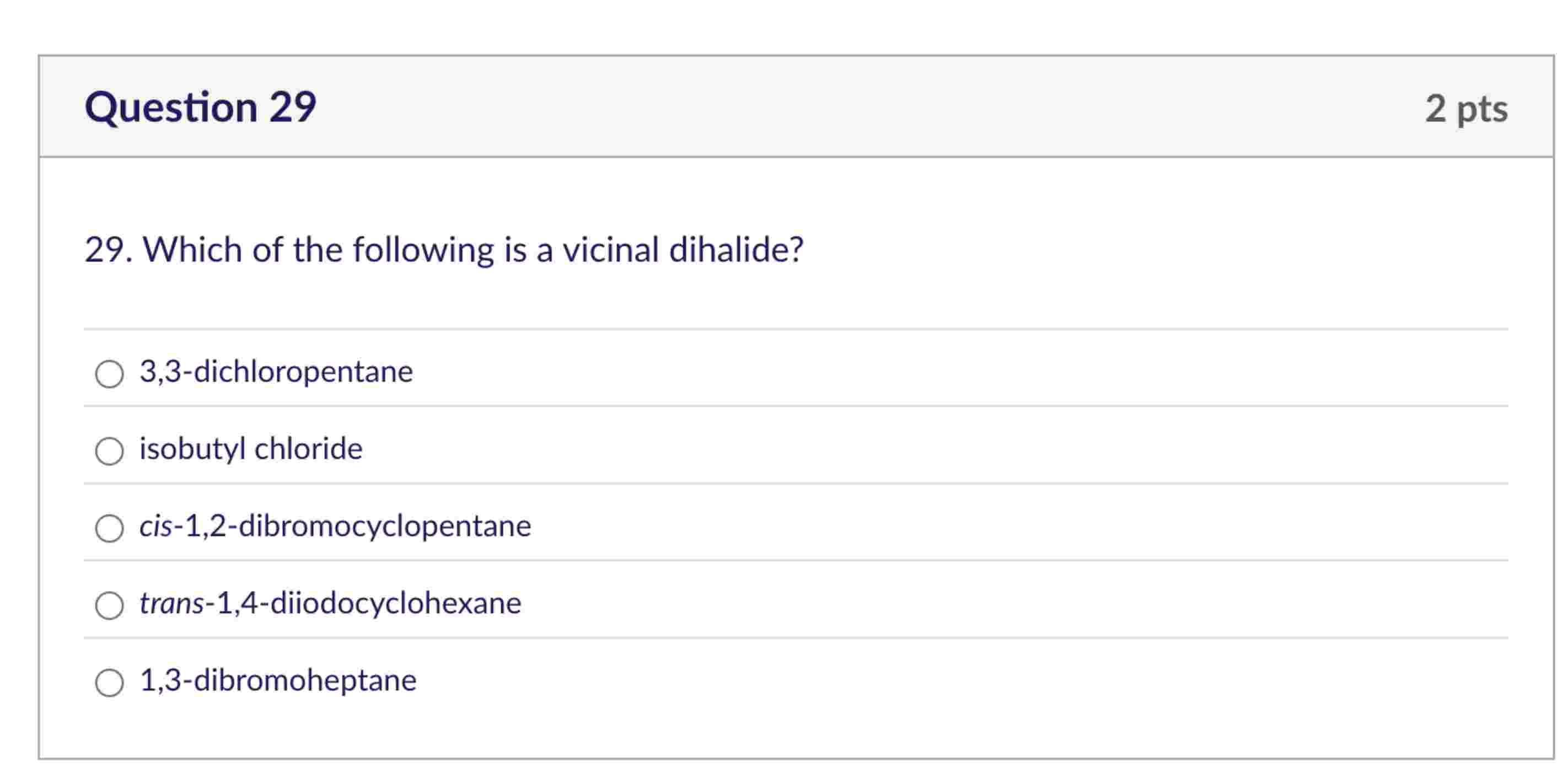 Solved Question 2929. ﻿Which of the following is a vicinal | Chegg.com
