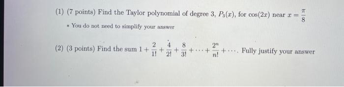 Solved (1) (7 points) Find the Taylor polynomial of degree | Chegg.com