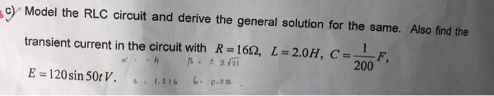 Solved c) Model the RLC circuit and derive the general | Chegg.com