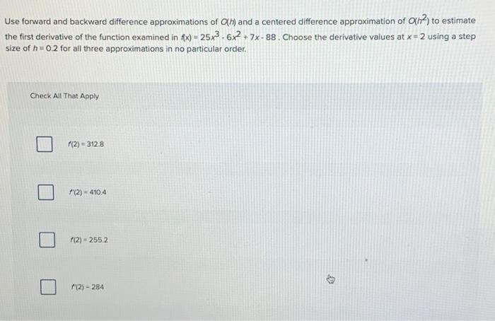 Solved Use forward and backward difference approximations of | Chegg.com