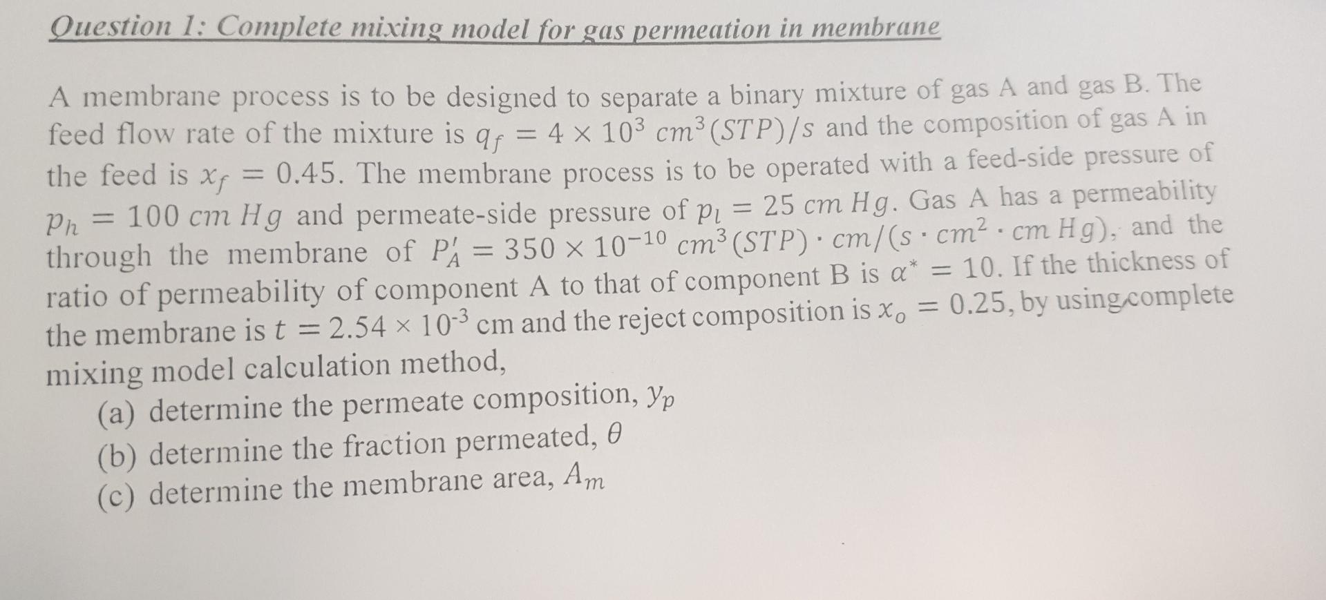 Solved Question 1: Complete mixing model for gas permeation | Chegg.com