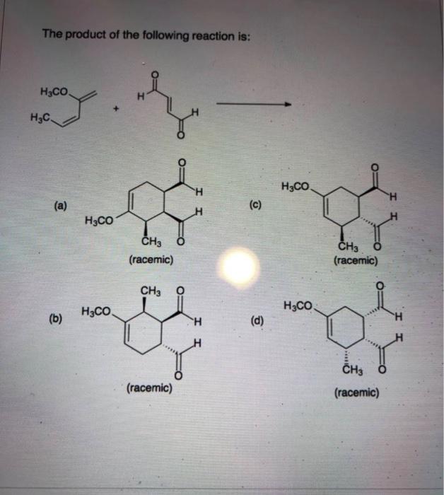 Solved The product of the following reaction is: H3CO. wy | Chegg.com