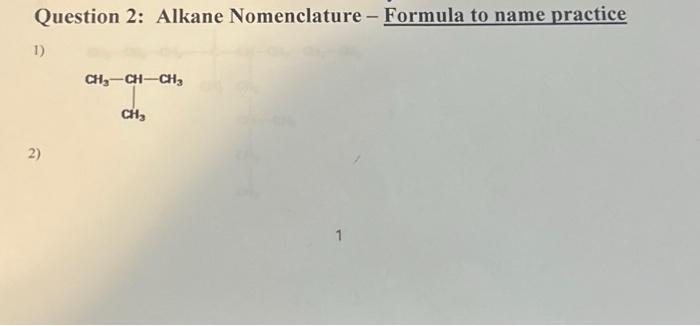 Solved Question 2: Alkane Nomenclature - Formula to name | Chegg.com
