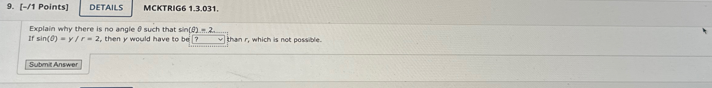Solved [-/1 ﻿Points]MCKTRIG6 1.3.031.Explain why there is no | Chegg.com
