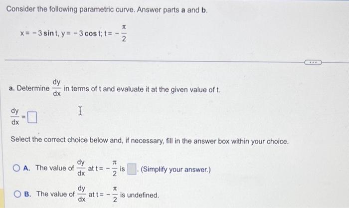 Solved Consider the following parametric curve. Answer parts | Chegg.com