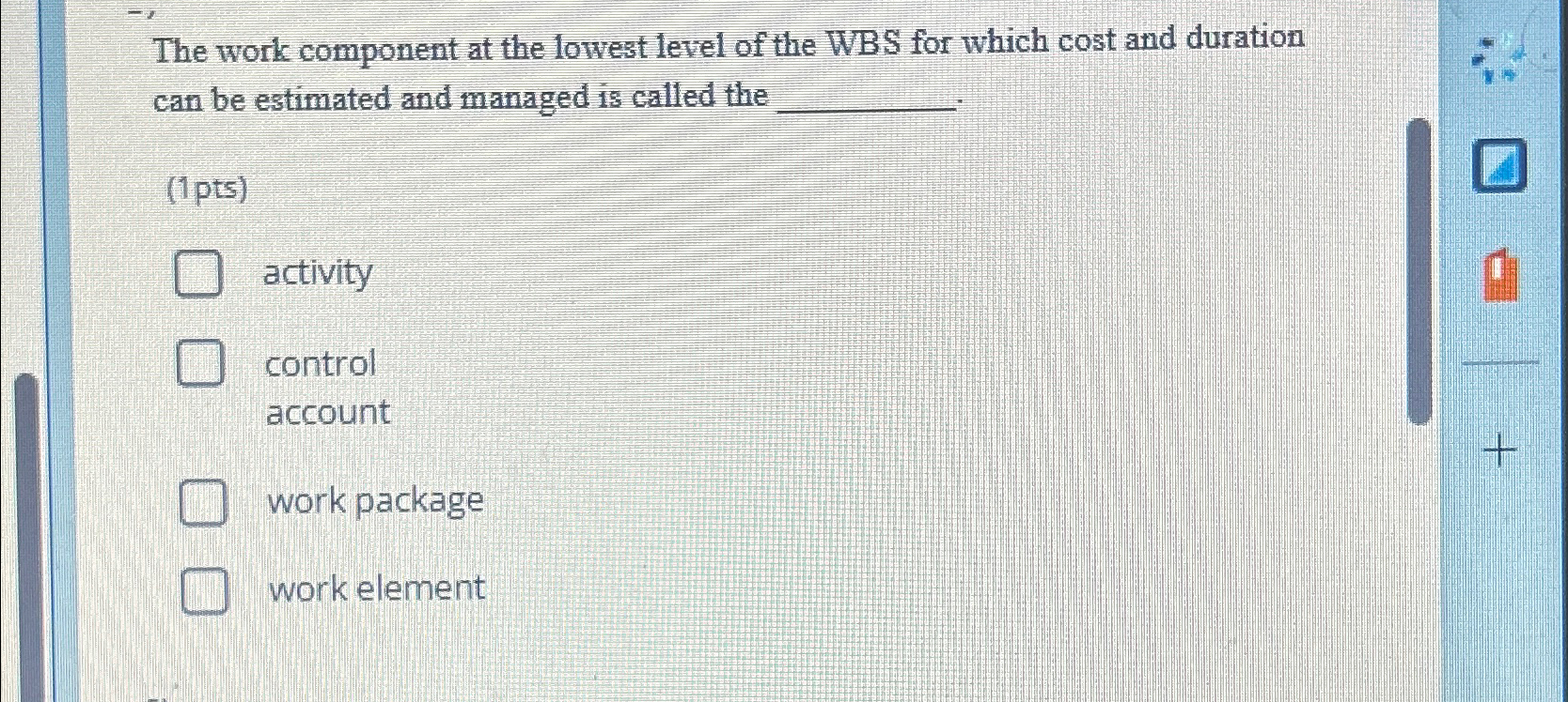 Solved The work component at the lowest level of the WBS for | Chegg.com