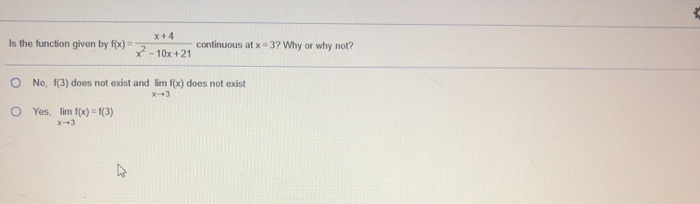 Solved Is the function given by f(x) = continuous at x =3? | Chegg.com