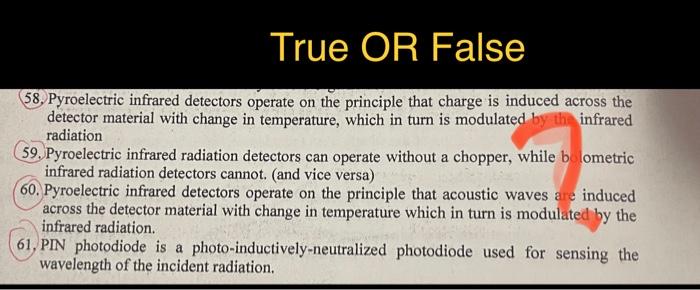 Solved 58. Pyroelectric infrared detectors operate on the | Chegg.com