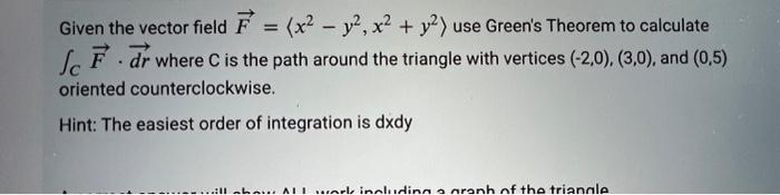 Solved Given the vector field F= x2−y2,x2+y2 use Green's | Chegg.com