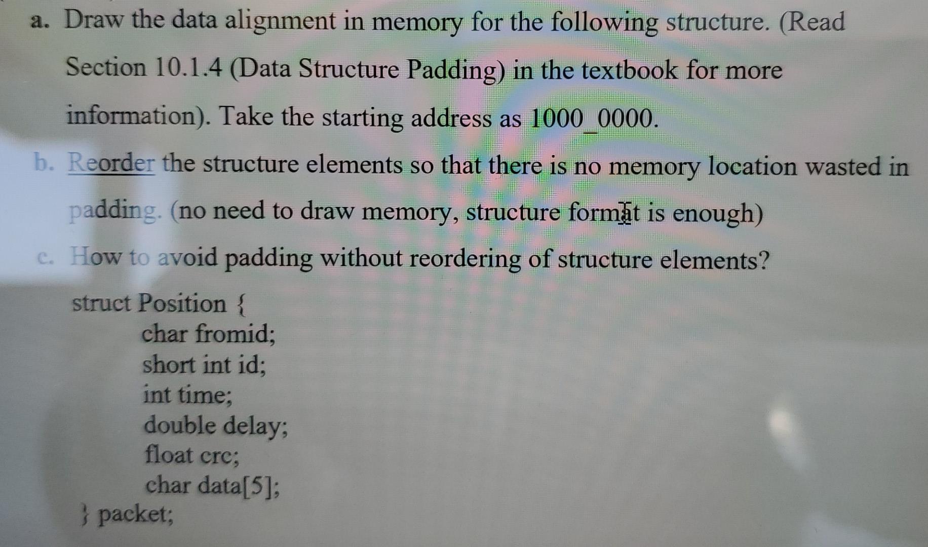 Solved a. Draw the data alignment in memory for the | Chegg.com