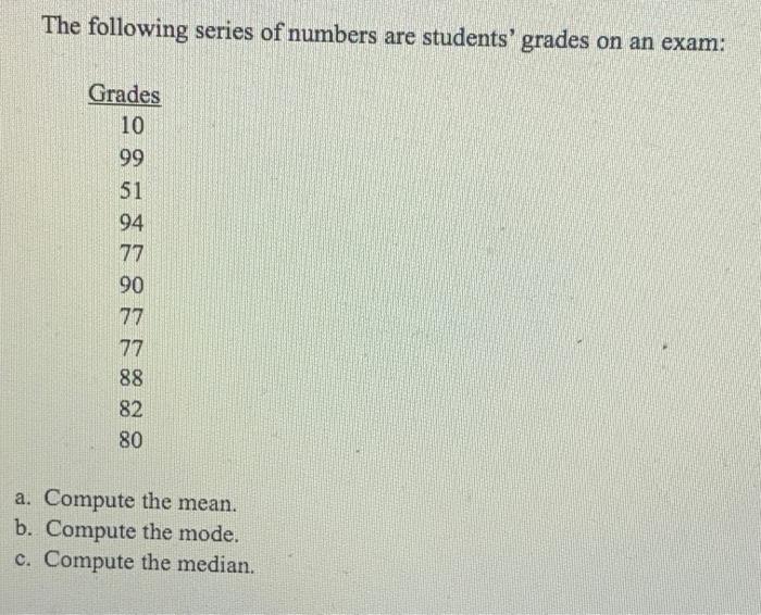 Solved The following series of numbers are students' grades | Chegg.com