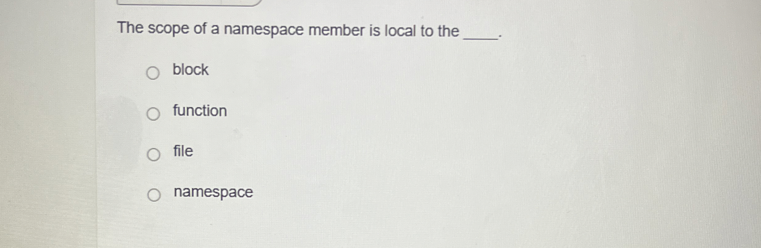 Solved The scope of a namespace member is local to | Chegg.com
