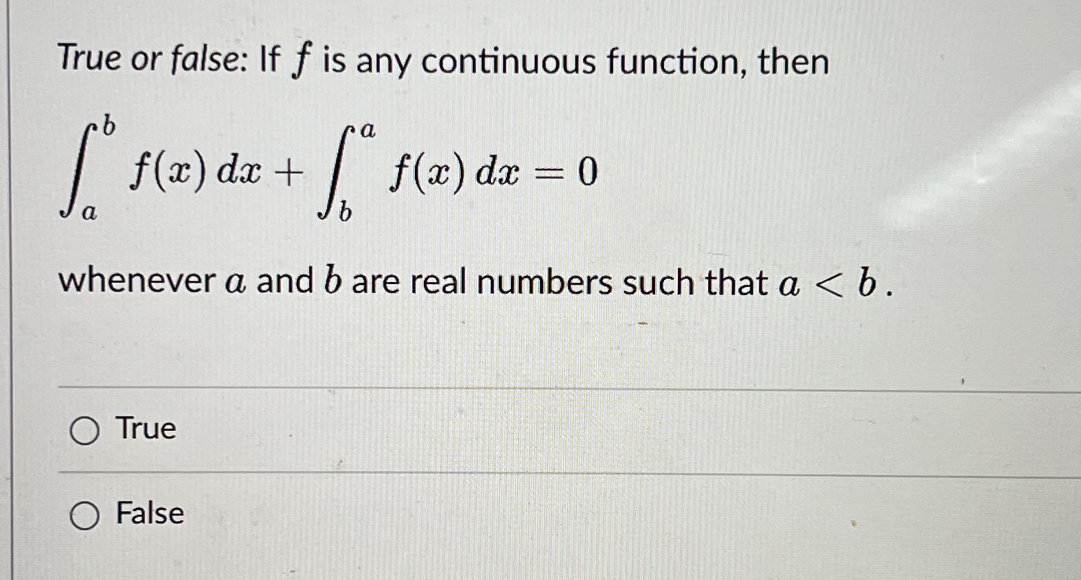 Solved True or false: If f ﻿is any continuous function, | Chegg.com
