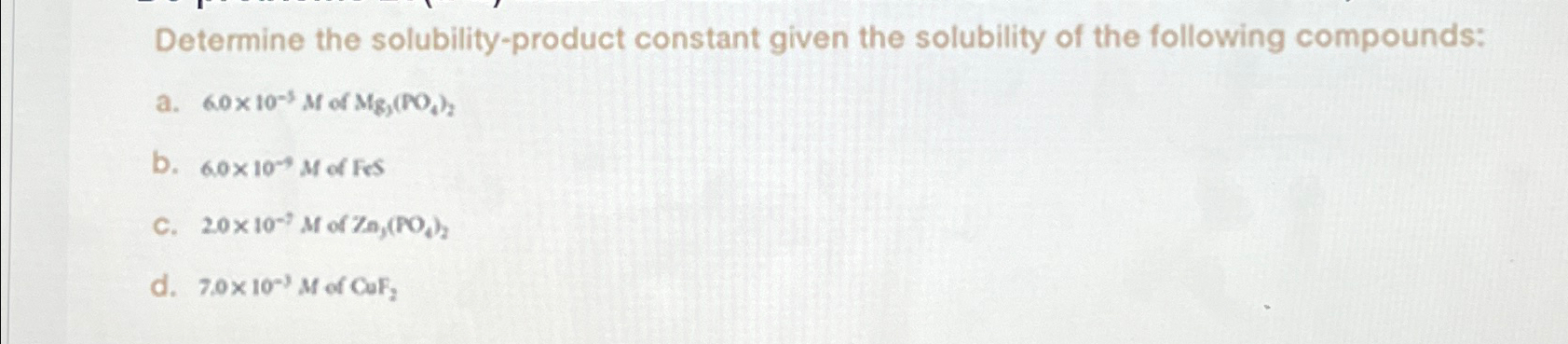 Solved Determine the solubility-product constant given the | Chegg.com