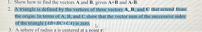 Solved 1. Show how to find the vectors A and B, given A+B | Chegg.com