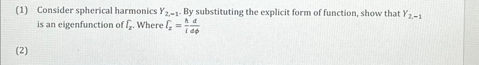 Solved Consider spherical harmonics Y2,-1. ﻿By substituting | Chegg.com