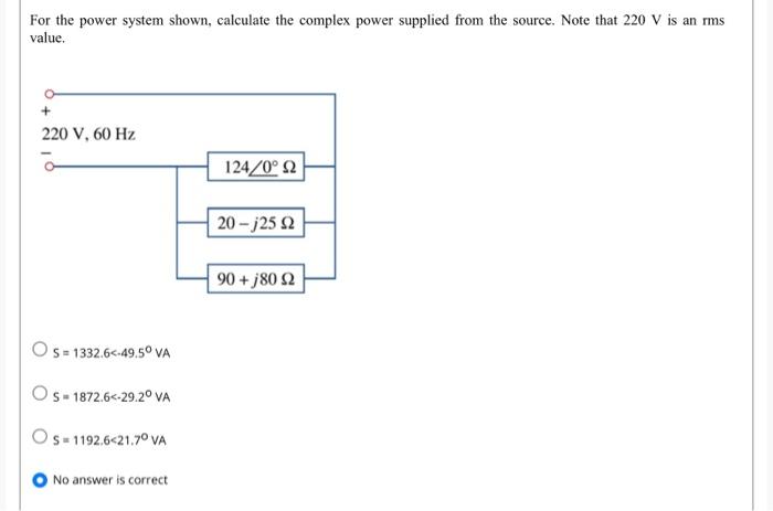 Solved For the power system shown, calculate the complex | Chegg.com