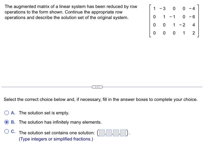 Solved The augmented matrix of a linear system has been | Chegg.com