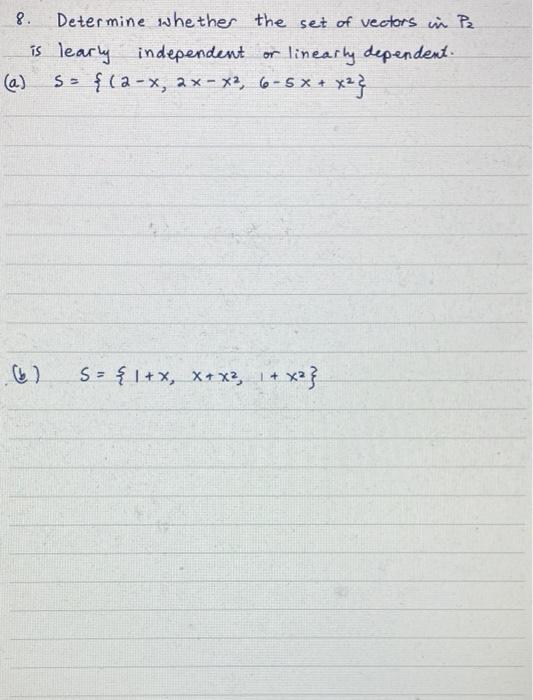 Solved 8. Determine whether the set of vectors in P2. is | Chegg.com