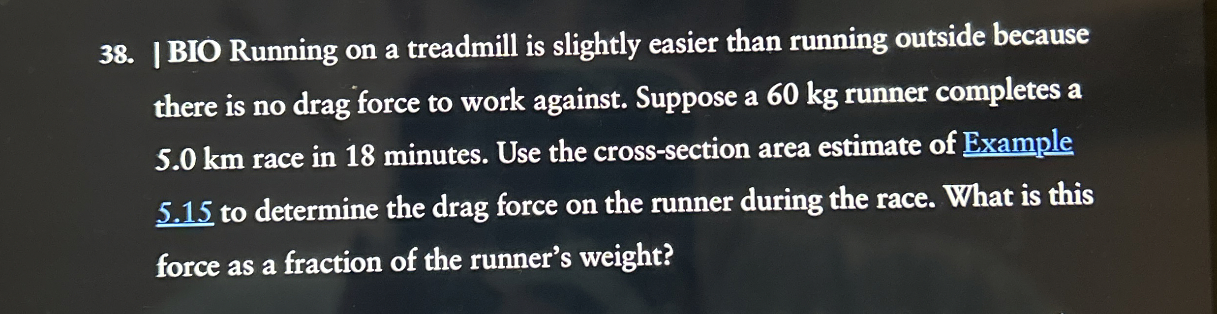 Solved | ﻿BIO Running on a treadmill is slightly easier than | Chegg.com