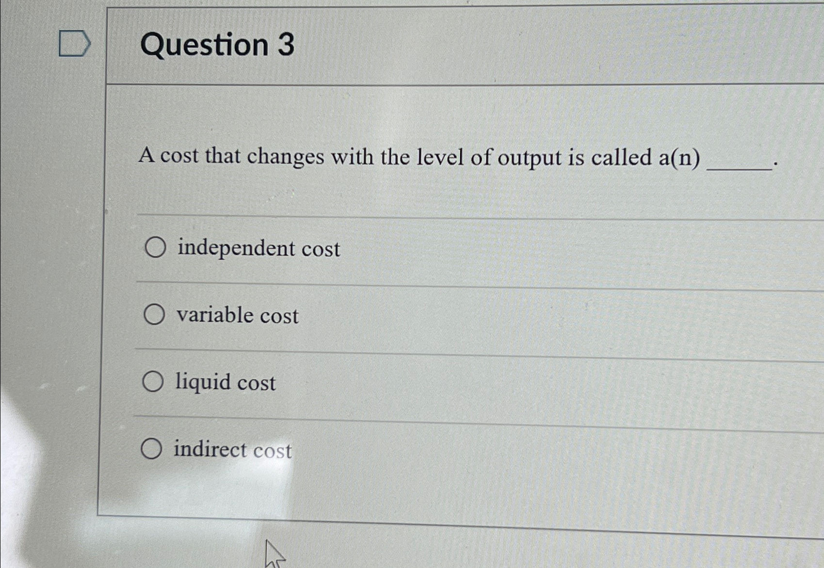 Solved Question 3A cost that changes with the level of | Chegg.com