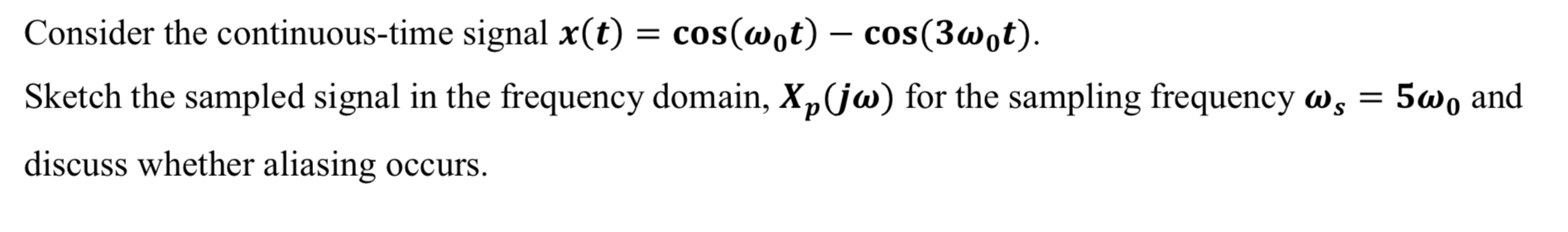 Solved Consider the continuous-time signal | Chegg.com