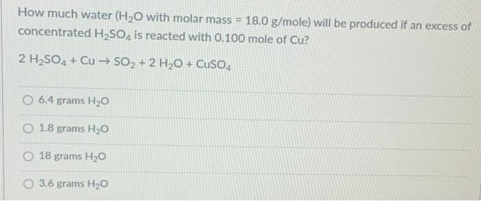 Solved How much water (H20 with molar mass = 18.0 g/mole) | Chegg.com